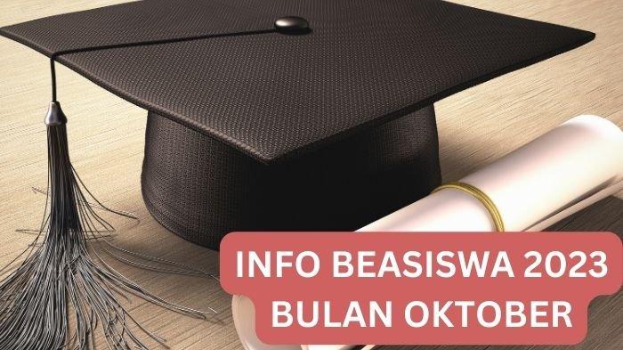 11 Info Beasiswa 2023 Bulan Oktober untuk Pelajar SMP hingga Mahasiswa S2, Akses Link Daftarnya ...