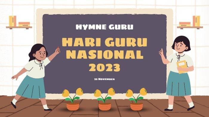 Lirik Lagu Hymne Guru versi Lama dan Terbaru untuk Memperingati Hari ...