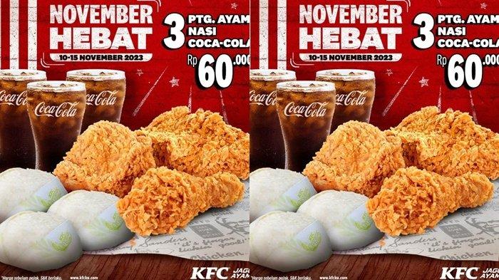 Katalog Promo KFC Hari ini Jumat 17 November 2023, Makan Bertiga hanya Rp 60 Ribuan ...