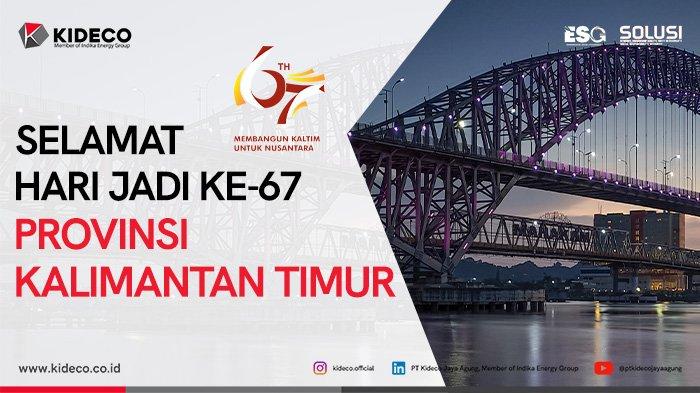 PT Kideco Jaya Agung Mengucapkan Selamat Hari Jadi Ke-67 Provinsi Kalimantan Timur - Tribunkaltim.co