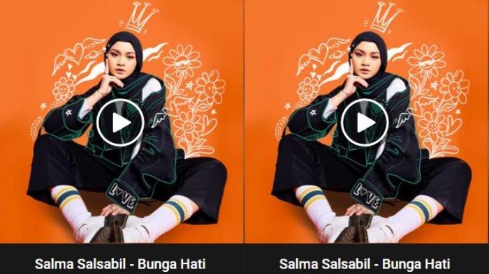 Download Lagu MP3 Bunga Hati Salma Salsabil dan Link Streamingnya, Lagi Viral di TikTok ...
