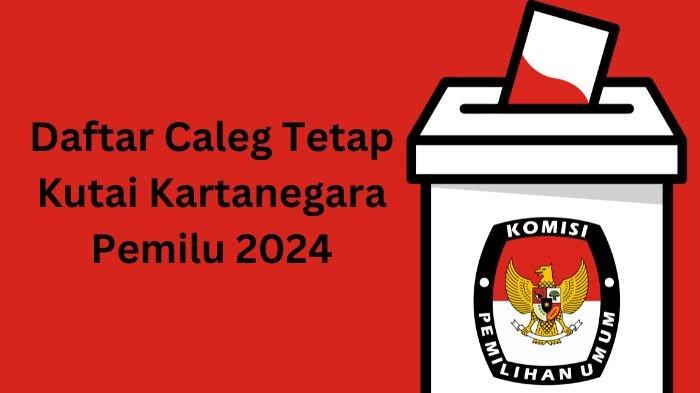 H-10 Pencoblosan, Berikut Daftar Caleg Tetap DPRD Kutai Kartanegara di Pemilu 2024 - Tribunkaltim.co