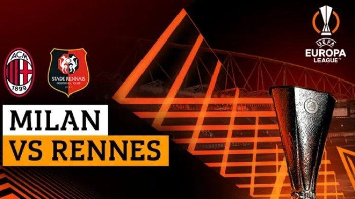 Link Live Streaming AC Milan vs Rennes Liga Europa, Cek H2H, Prediksi ...