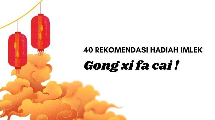 40 Rekomendasi Hadiah Imlek Inspiratif, Unik, dan Anti Mainstream ...