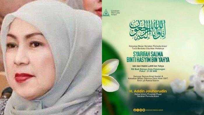 Kabar Duka Istri Habib Luthfi bin Yahya, Syarifah Salma Meninggal Dunia ... Kabar Duka Istri Habib Luthfi bin Yahya, Syarifah Salma Meninggal Dunia ...