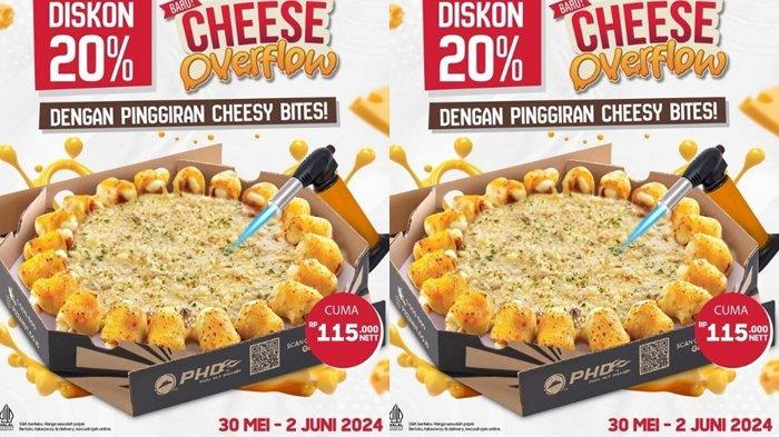 Katalog Promo Pizza Hut Hari ini 30 Mei, Cheese Overflow dengan ...