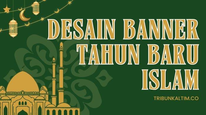 10 Referensi Desain Banner Tahun Baru Islam 2024/1446 H, Gratis dan Mudah Diakses - Halaman 2 ...