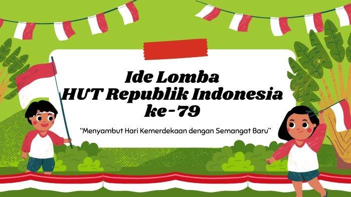 25 Ide Lomba 17 Agustus Unik untuk Meriahkan Hari Kemerdekaan Indonesia ...