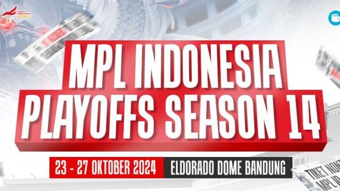 Terbaru! Terjawab Kapan Playoff MPL S14, Cek Jadwal, Cara Beli dan Harga Tiket Online Hari Ini ...