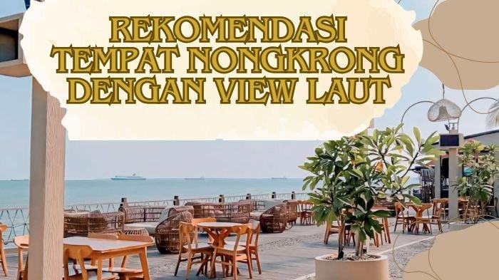 10 Rekomendasi Cafe di Balikpapan dengan View Laut, Nikmati Suasana ...