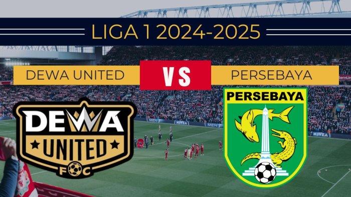 Link Live Streaming Dewa United vs Persebaya Surabaya di Liga 1 Hari Ini, Kick-off Jam 19.00 WIB ...