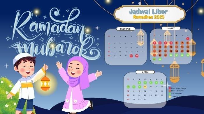 Cek Jadwal Libur Sekolah 24 Hari di Bulan Ramadhan dan Idul Fitri 2025! - Halaman all ...
