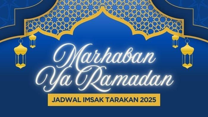 Jadwal Imsak Tarakan 2025 selama Ramadhan 1446 H, Lengkap Bacaan Niat Puasa dan Doa Berbuka ...