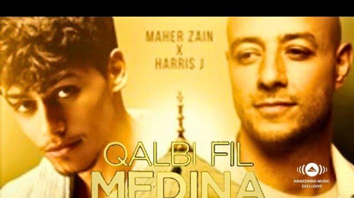 Lirik Lagu Viral Qalbi Fil Medina - Maher Zain dan Harris J, Kapan Rilis? - Tribunkaltim.co