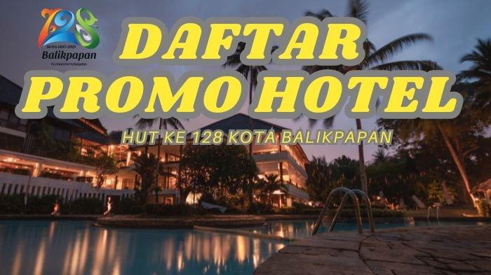 7 Daftar Promo Hotel Spesial HUT ke-128 Kota Balikpapan, Nikmati ...