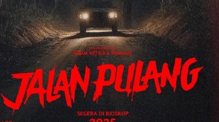 Sebentar Lagi! Jadwal Tayang Film Jalan Pulang di Bioskop 2025, Sinopsis dan Daftar Pemain ...