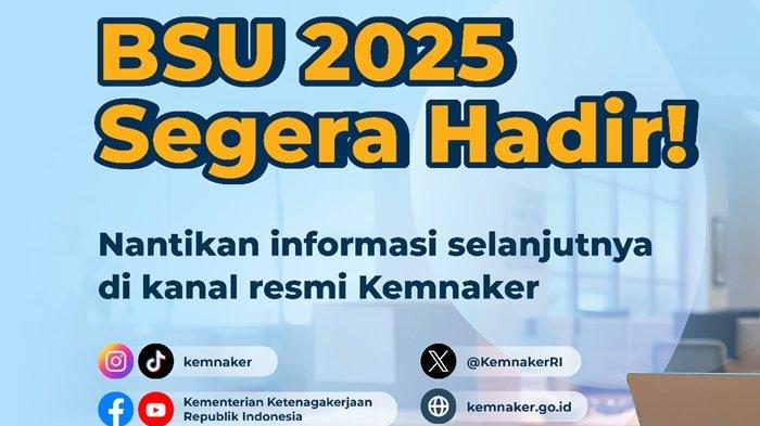 Info BSU Kemnaker Terbaru, Cek Penerima BSU BPJS Ketenagakerjaan 2025 ...