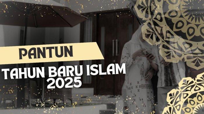 50 Pantun Tahun Baru Islam 2025 Unik dan Inspiratif untuk Dijadikan ...