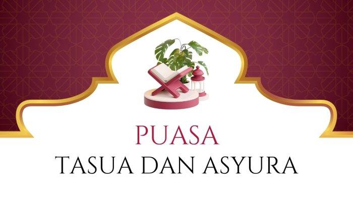 Niat Puasa Tasua dan Asyura di Bulan Muharram 2025 Lengkap Keutamaannya - Tribunkaltim.co