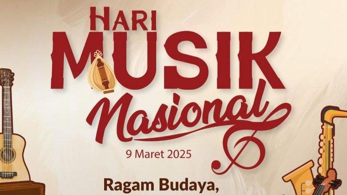 Hari Musik Nasional 2025, Ini Sejarah dan Asal Usul Kenapa Diperingati Setiap Tanggal 9 Maret ...