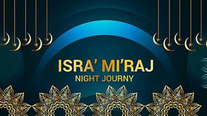 25 Contoh Ucapan Isra Miraj 2025 Singkat dan Penuh Haru, Jadikan ...