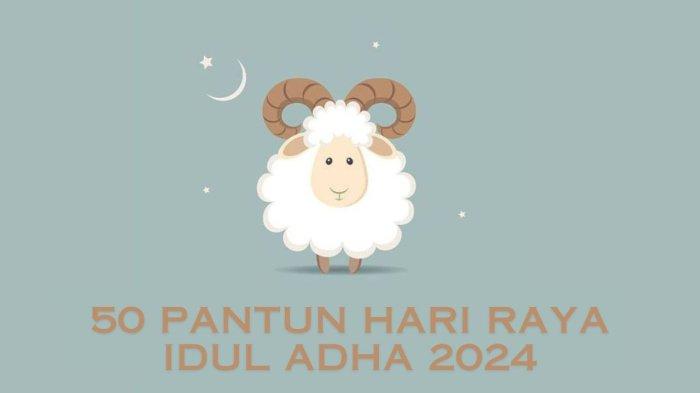 50 Pantun Hari Raya Idul Adha 2024 yang Cocok Dijadikan Caption untuk ...