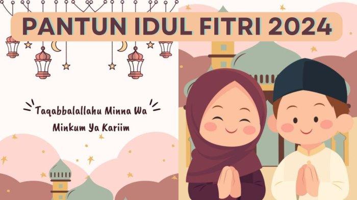 60 Pantun Idul Fitri 2024 yang Unik dan Menarik untuk Menyambut Hari ...