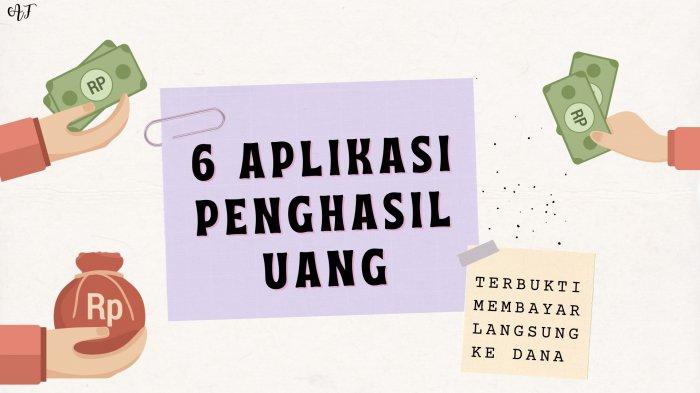 6 Aplikasi Penghasil Uang Tanpa Undang Teman, Terbukti Membayar Langsung ke DANA - Tribunkaltim.co