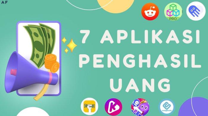 7 Aplikasi Penghasil Uang Rp 100 Ribu Perhari, Tercepat Membayar Langsung ke DANA - Tribunkaltim.co