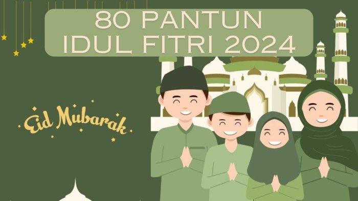 80 Pantun Idul Fitri 2024 yang Lucu dan Menghibur, Cocok untuk ...