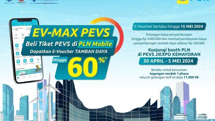Beli Tiket PEVS 2024 di Aplikasi PLN Mobile, Dapat Diskon Tambah Daya hingga 60 Persen ...