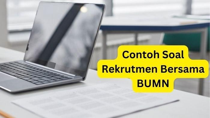 40 Contoh Soal Rekrutmen Bersama Bumn Tes Tkd Dan Kunci Jawaban