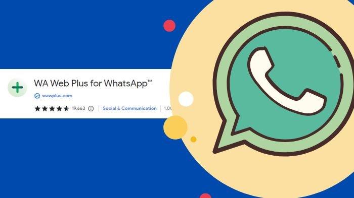 8 Fungsi WA Web Plus di WhatsApp Web, Bisa Download Status WhatsApp dan ...