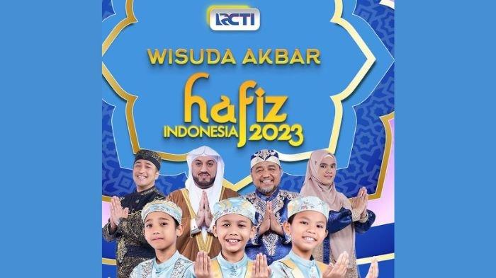 Live Streaming RCTI Hari Ini Jumat 21 April, Saksikan Penentuan Juara Hafiz Indonesia 2023 ...