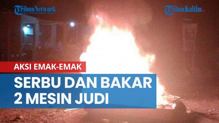 NEWS VIDEO Aksi Emak-Emak Serbu dan Bakar 2 Mesin Judi Tembak Ikan di Langkat - Tribunkaltim.co