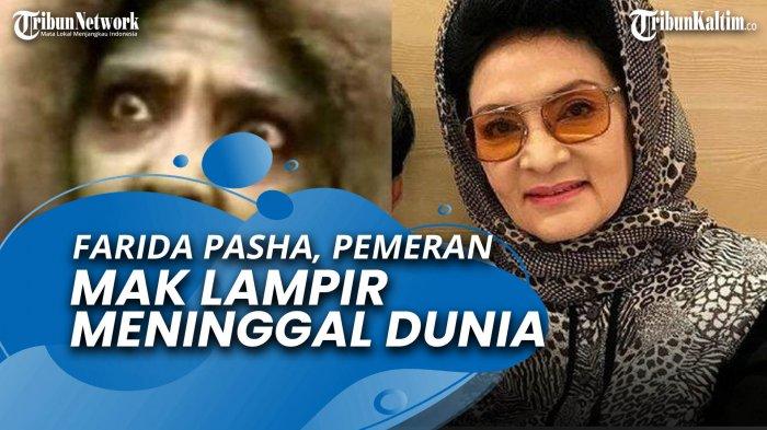 NEWS VIDEO Aktris Senior, Farida Pasha Pemeran Mak Lampir Meninggal ...