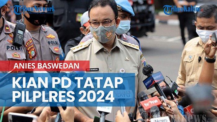 NEWS VIDEO Anies Baswedan Kian PD Tatap Pilpres 2024 - Tribunkaltim.co