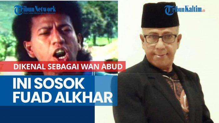 NEWS VIDEO Dikenal Sebagai Wan Abud, Ini Sosok Fuad Alkhar ...