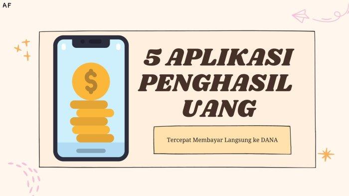 5 Aplikasi Penghasil Uang Halal November 2022, Tanpa Modal Terbukti Membayar Langsung ke ...