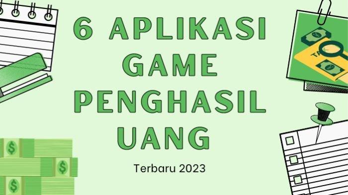 6 Aplikasi Penghasil Uang Periode Januari 2023, Cukup Main Game Bisa Langsung Cair dalam 1 Menit ...