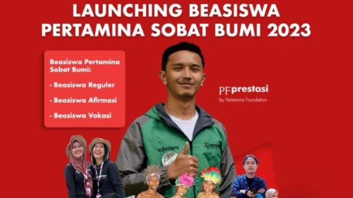 Beasiswa Pertamina Sobat Bumi 2023 Bakal Dibuka, Cek Syarat Mendaftar dan Benefitnya ...