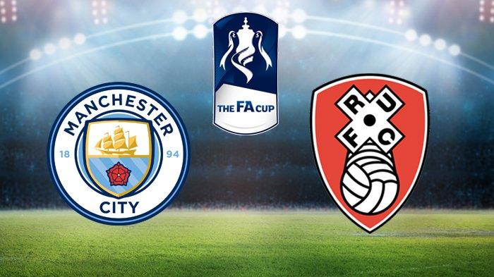 Jadwal dan Link Live Streaming Piala FA Manchester City vs Rotherham United Malam Ini ...