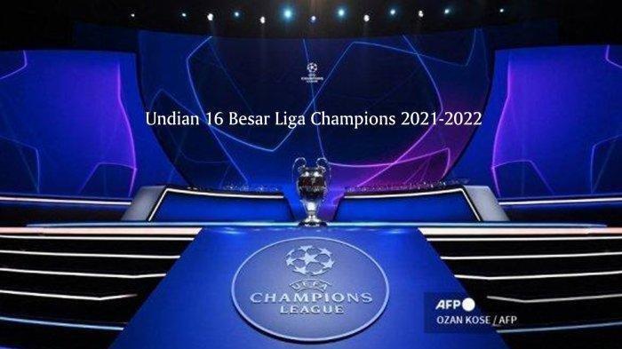 Jadwal Liga Champions, Penentuan Lolos 16 Besar UCL 2021-2022, Ada ...