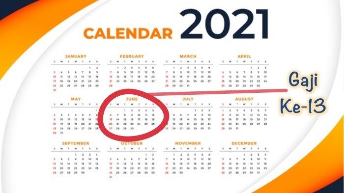 Kapan Gaji Ke-13 Cair? Paling Cepat Bersamaan Gaji Bulan Juni, Rincian Maksimal Besaran Gaji Ke ...