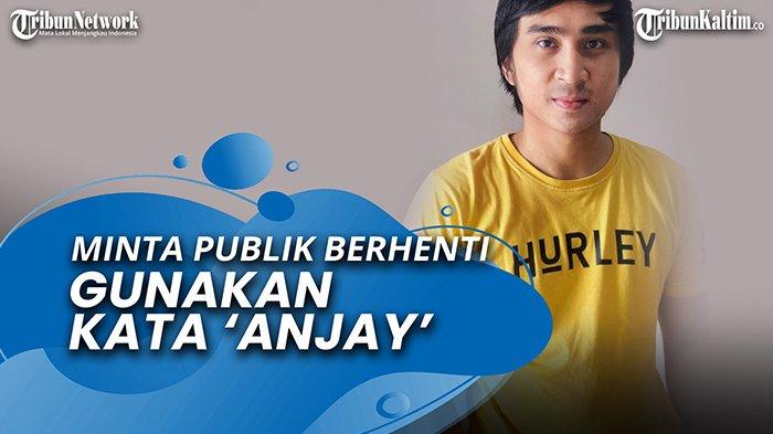 Jadi yang Pertama Soroti Kata Anjay, Selebriti Lutfi Agizal Bocorkan ...