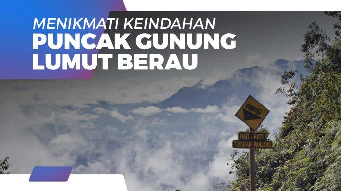 NEWS VIDEO Melihat Keindahan Alam di Puncak Gunung Lumut Berau ...