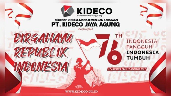 PT Kideco Jaya Agung Ucapkan Dirgahayu Ke-76 Republik Indonesia: Indonesia Tangguh, Indonesia ...