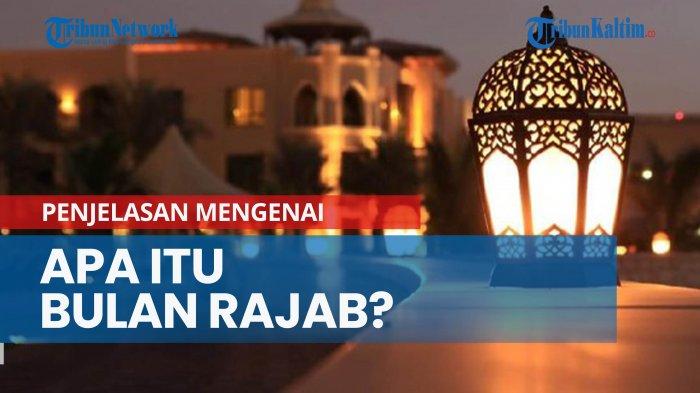 NEWS VIDEO Apa itu Bulan Rajab? Ini 6 Keistimewaan Puasa Bulan Rajab ...