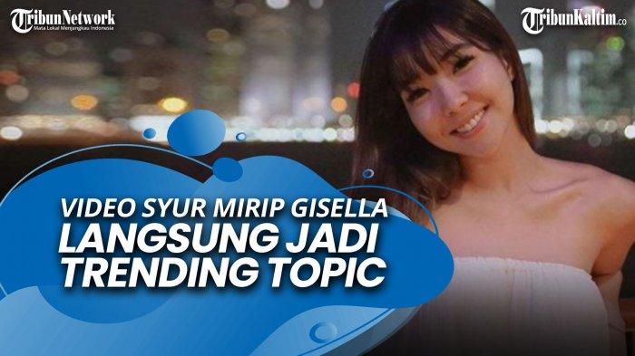 NEWS VIDEO Video Syur Mirip Gisella Anastasia Beredar, Gisel Langsung Jadi Trending Topic di ...