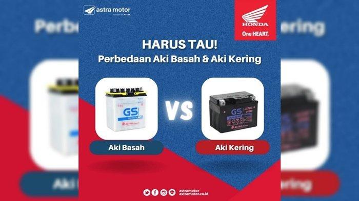 Jadi Komponen Vital Sepeda Motor, Inilah Perbedaan Aki Kering dan Basah ala Astra Motor Kaltim 1 ...